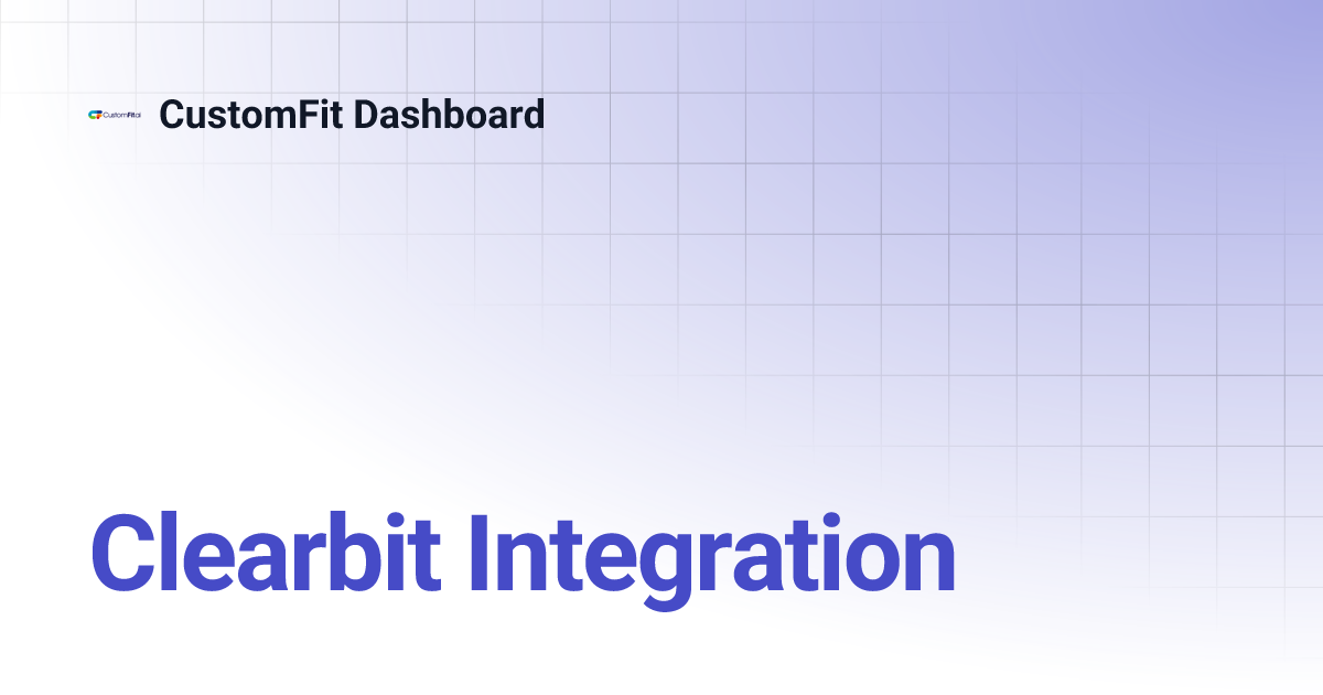 Clearbit Integration | CustomFit Dashboard